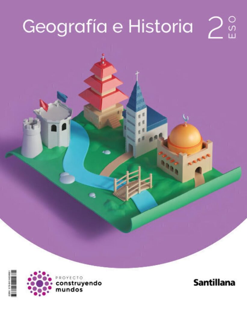 2º ESO GEOGRAFIA E HISTORIA PROYECTO CONSTRUYENDO MUNDOS 9788414424681 SANTILLANA 2023 (NUEVO ...